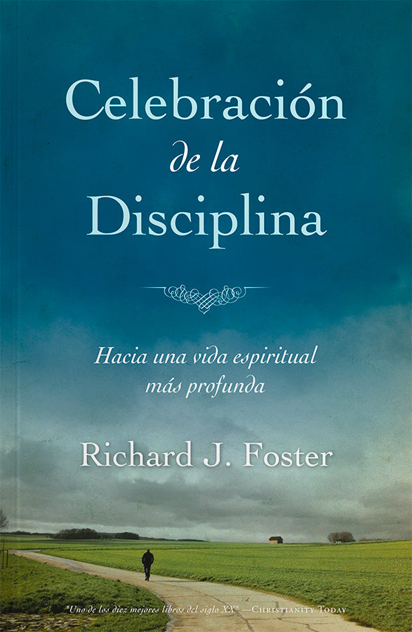Celebración de la Disciplina - Richard Foster – Peniel USA