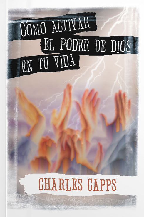 Como Activar el Poder de Dios en tu Vida - Charles Capps – Peniel USA